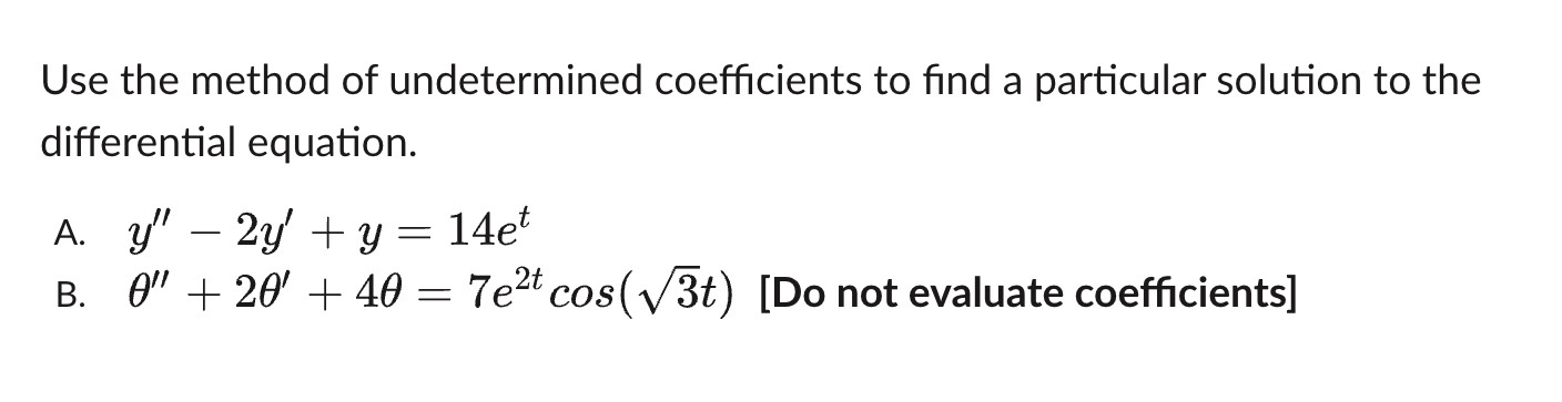 Use the method of undetermined coefficients to find a | Chegg.com