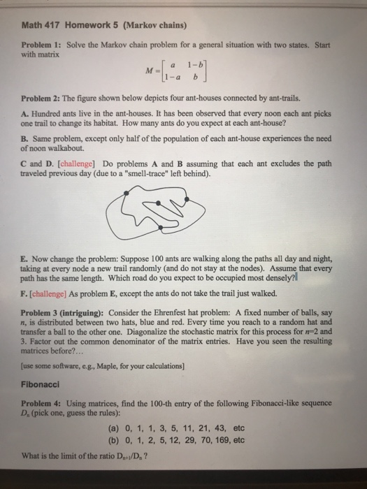 Solved Math 417 Homework 5 (Markov chains) Problem 1: Solve | Chegg.com