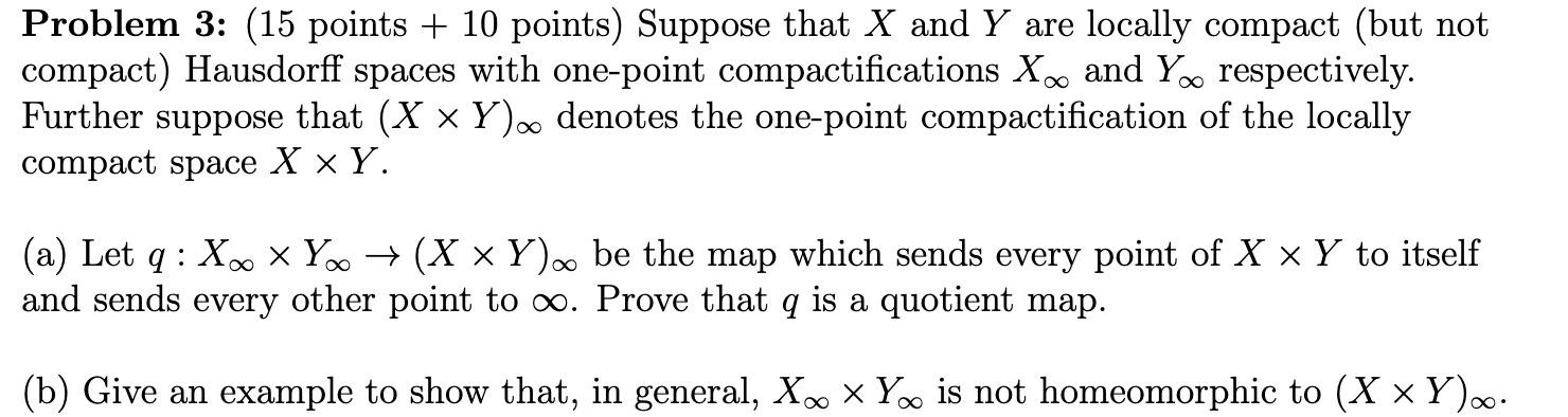 Suppose thatXandYare locally compact (but notcompact) | Chegg.com