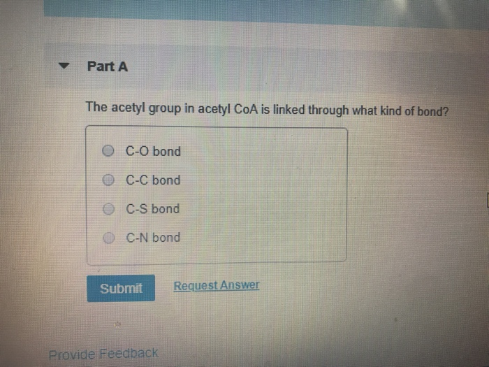 Solved Part A The acetyl group in acetyl CoA is linked | Chegg.com
