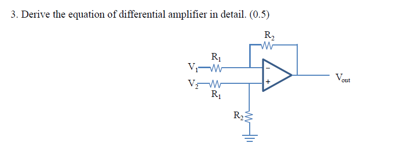 Solved 3. Derive the equation of differential amplifier in | Chegg.com