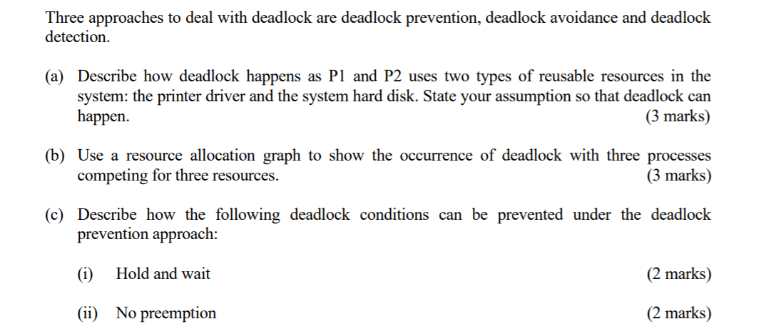 Solved Three approaches to deal with deadlock are deadlock | Chegg.com