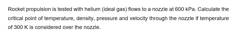 Solved Rocket propulsion is tested with helium (ideal gas) | Chegg.com