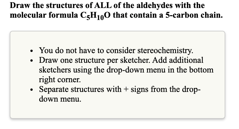 Solved Draw the structures of ALL of the aldehydes with the | Chegg.com
