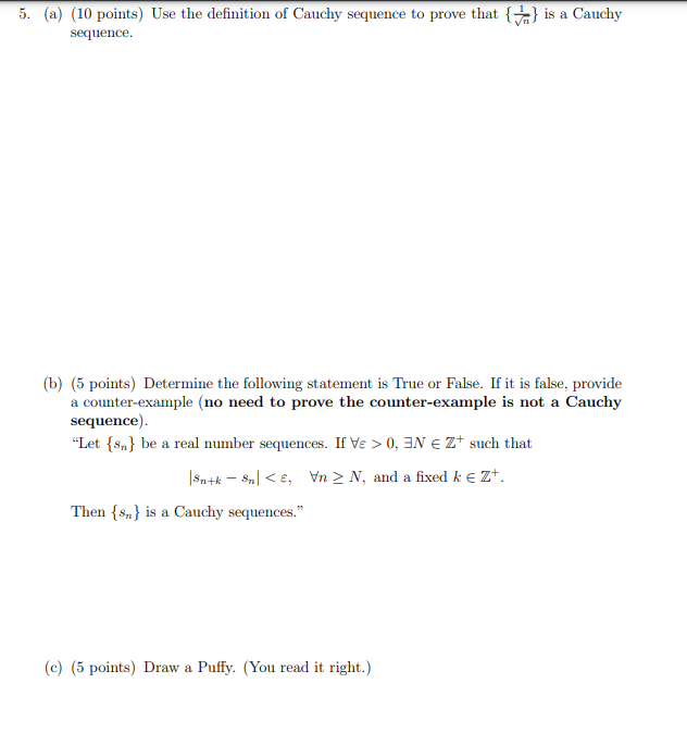 Solved 5. (a) (10 points) Use the definition of Cauchy | Chegg.com