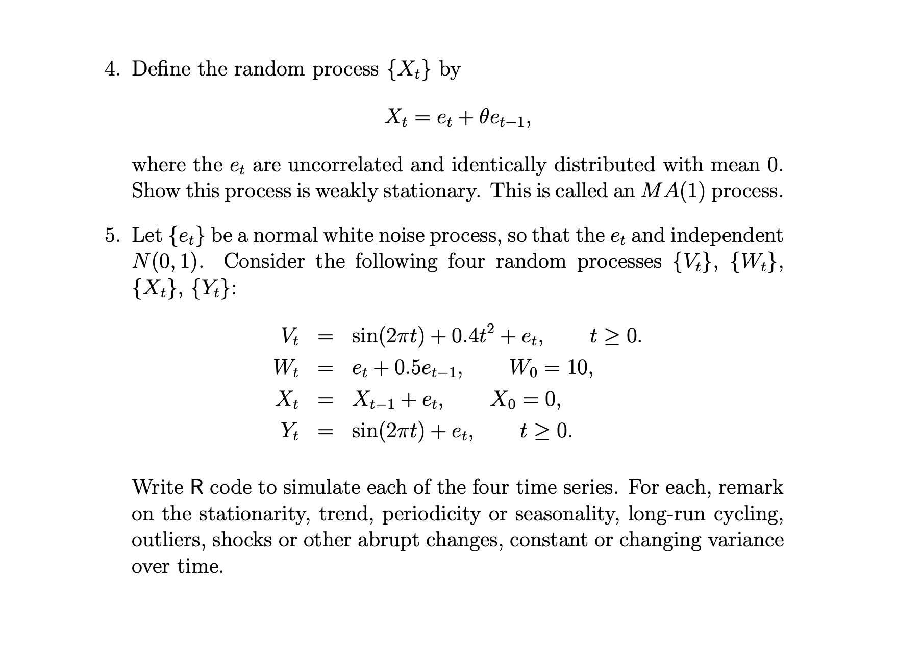 Solved 4. Define the random process {Xt} by Xt=et+θet−1, | Chegg.com