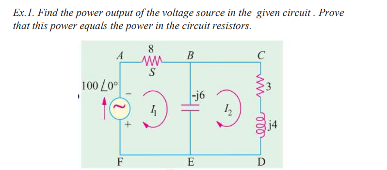 Solved Ex.1. ﻿Find the power output of the voltage source in | Chegg.com