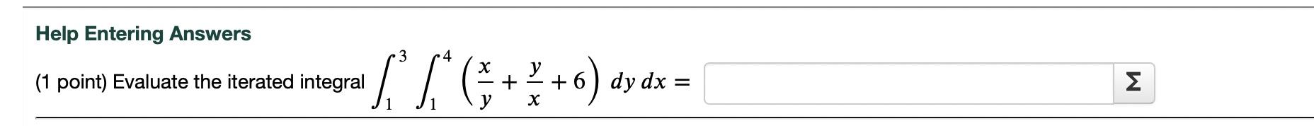 Solved Help Entering Answers (1 point) Evaluate the iterated | Chegg.com