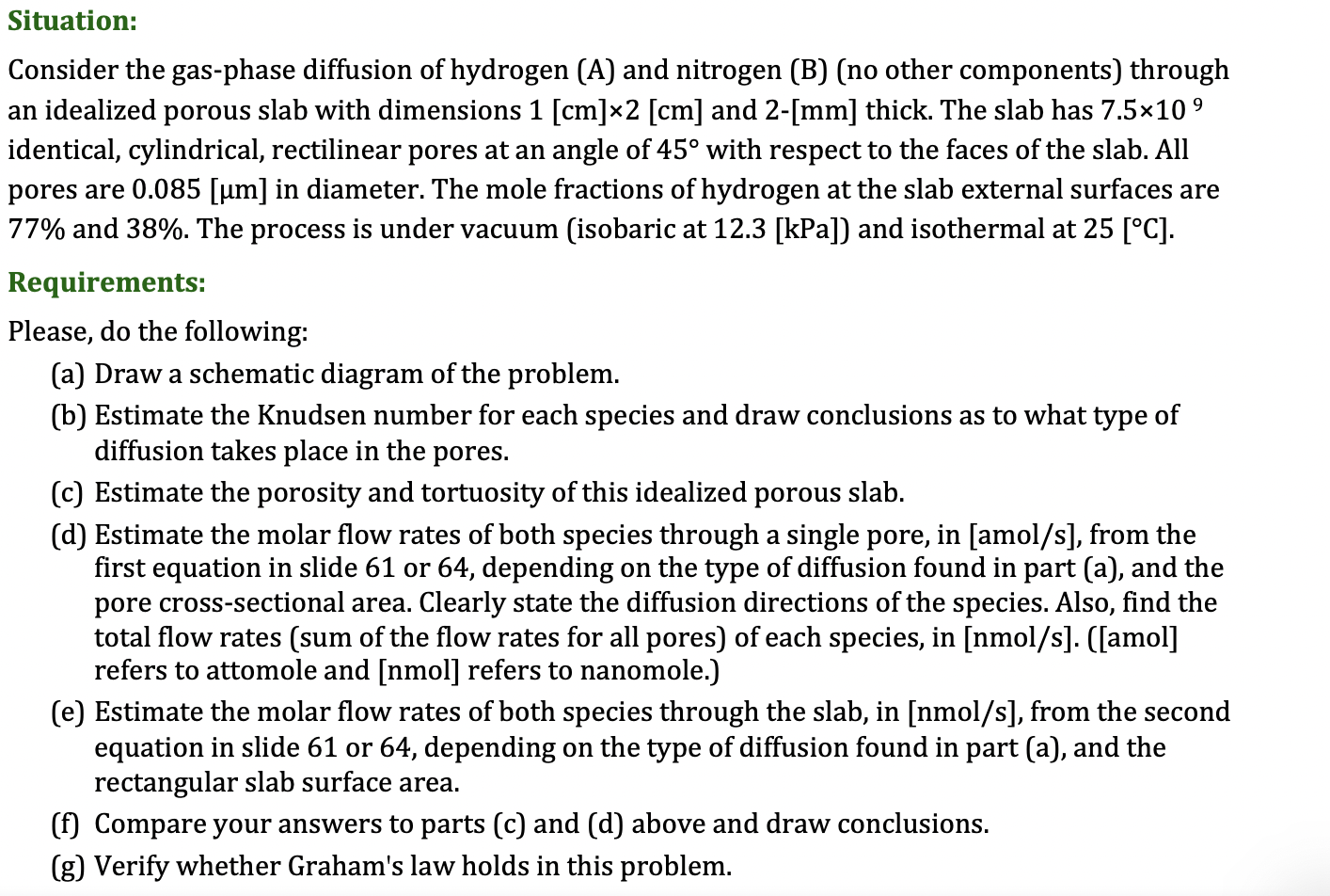 Solved Situation: Consider the gas-phase diffusion of | Chegg.com