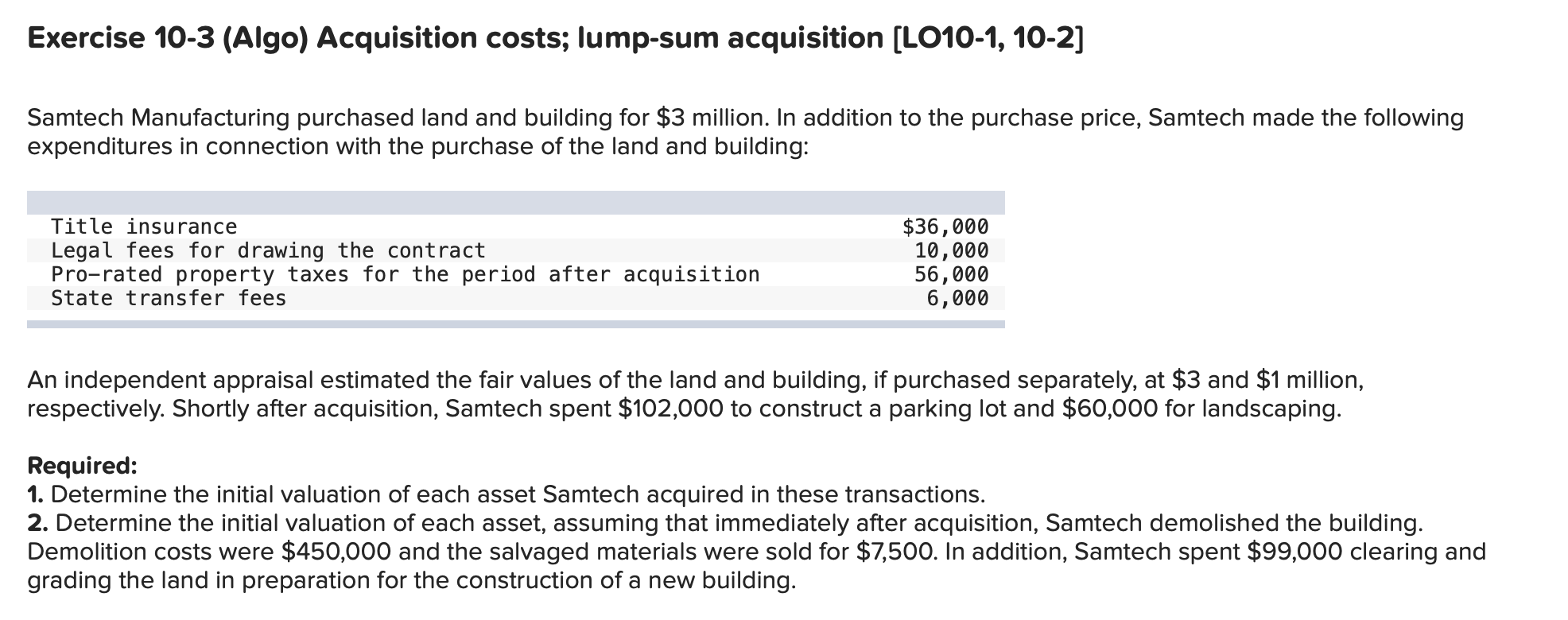 Solved Exercise 10-3 (Algo) Acquisition costs; lump-sum | Chegg.com Solved Exercise 10-3 (Algo) Acquisition costs; lump-sum | Chegg.com