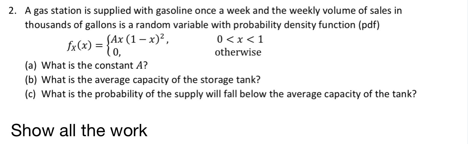 Solved fx(x) = 2. A gas station is supplied with gasoline | Chegg.com