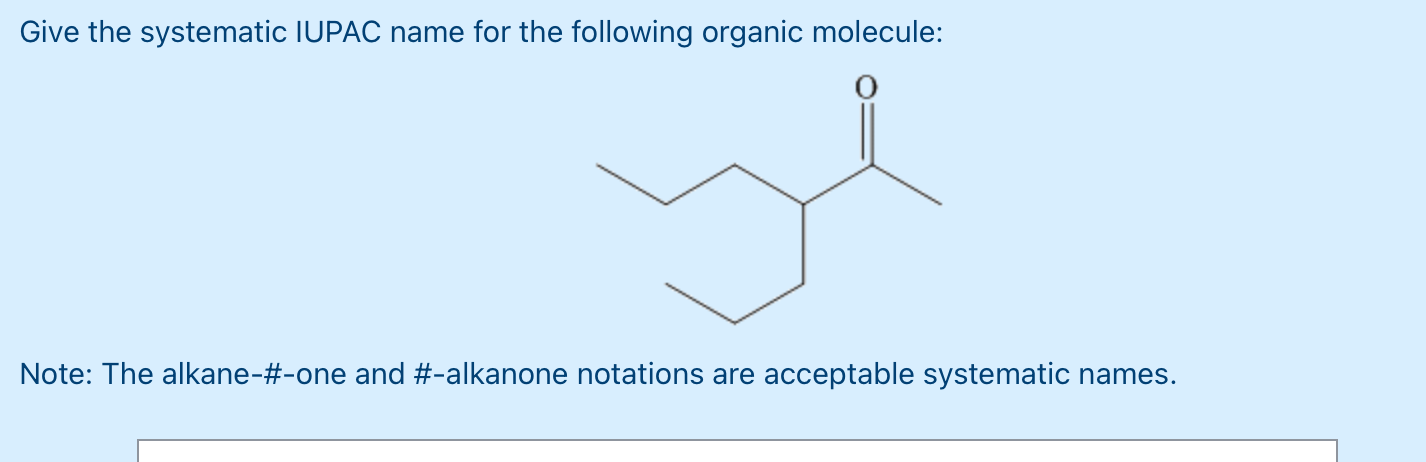 Solved Give the systematic IUPAC name for the following | Chegg.com