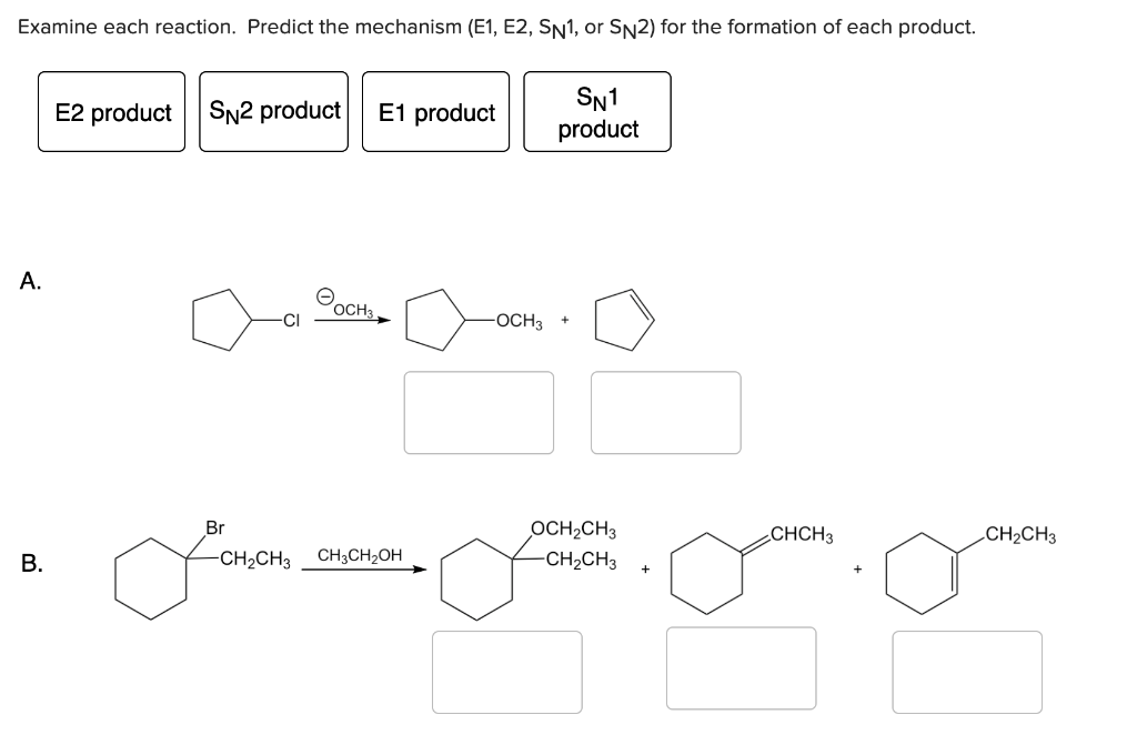 Solved Examine each reaction. Predict the mechanism (E1, E2, | Chegg.com