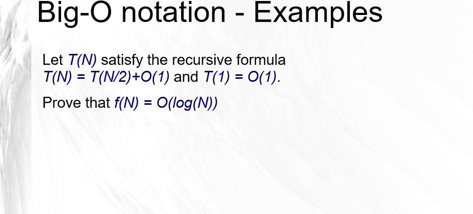 Solved Big-O notation - Examples = Let T(N) satisfy the | Chegg.com