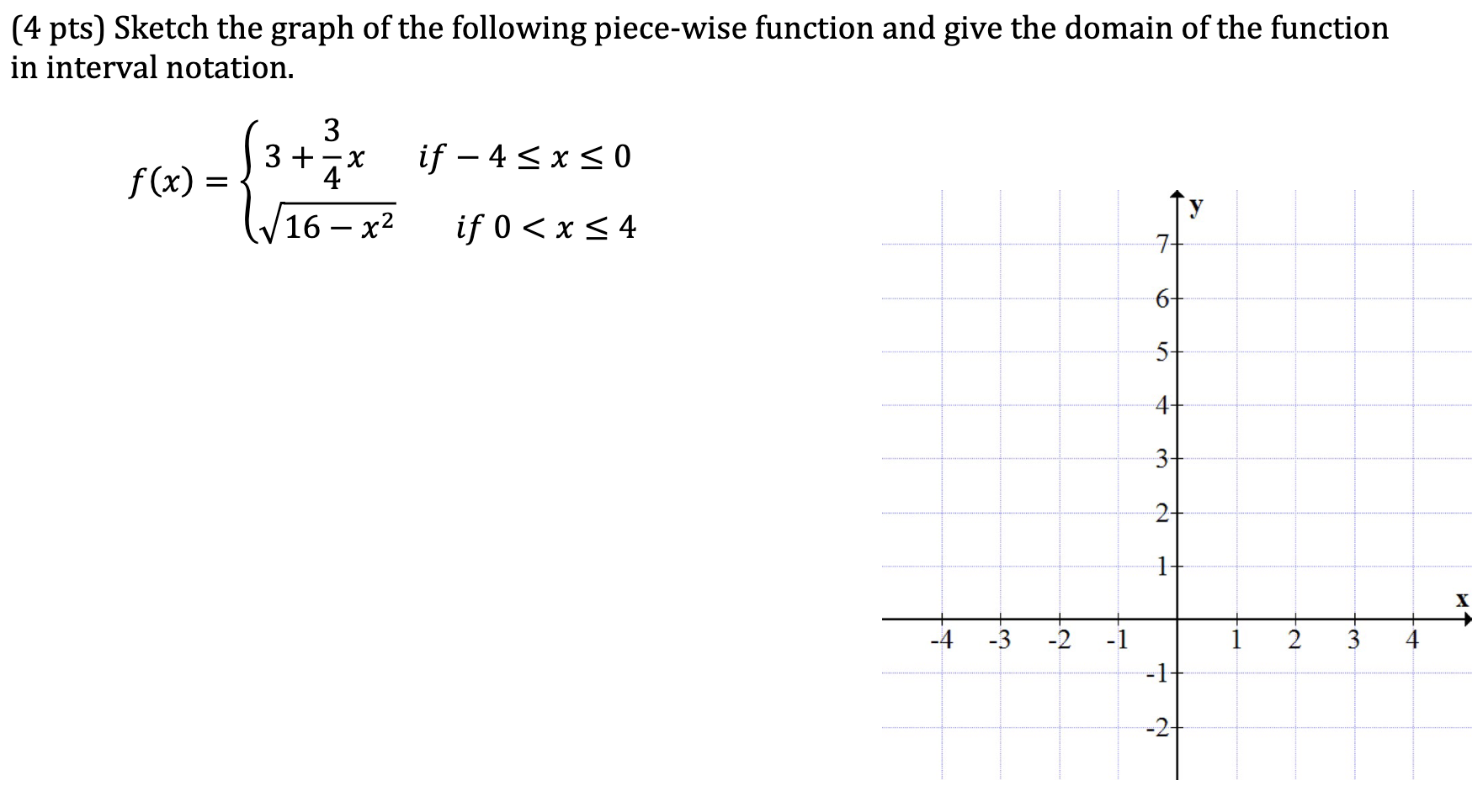 Solved ( 4 pts) Sketch the graph of the following piece-wise | Chegg.com