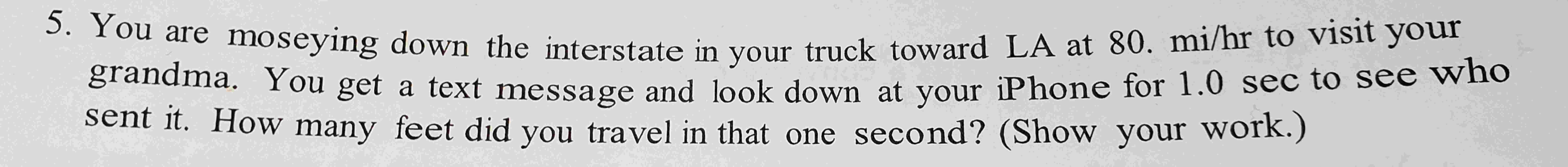 Solved You are moseying down the interstate in your truck | Chegg.com