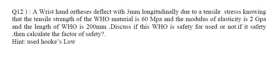Solved Q12): A Wrist hand ortheses deflect with 3mm | Chegg.com
