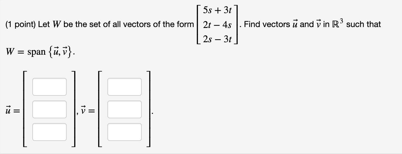 Solved (1 point) Let W be the set of all vectors of the form | Chegg.com
