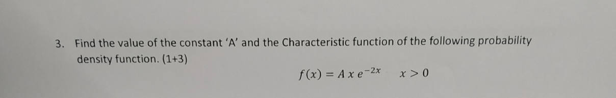 Solved 3. Find the value of the constant ' A ' and the | Chegg.com