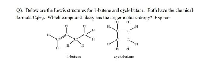 Solved Q3. Below are the Lewis structures for 1-butene and | Chegg.com