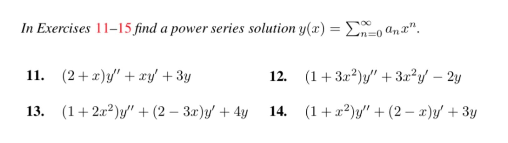 Solved In Exercises 11-15 find a power series solution | Chegg.com