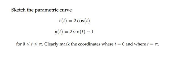 Solved Sketch the parametric curve | Chegg.com