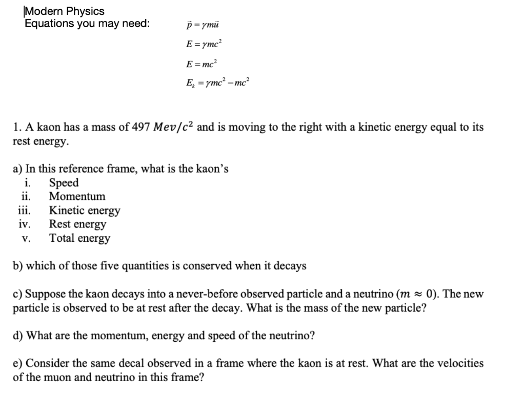 Solved Modern Physics Equations you may need: P = ymū E = | Chegg.com