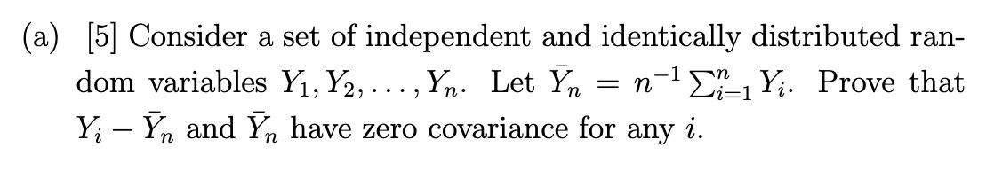 Solved (a) [5] Consider a set of independent and identically | Chegg.com