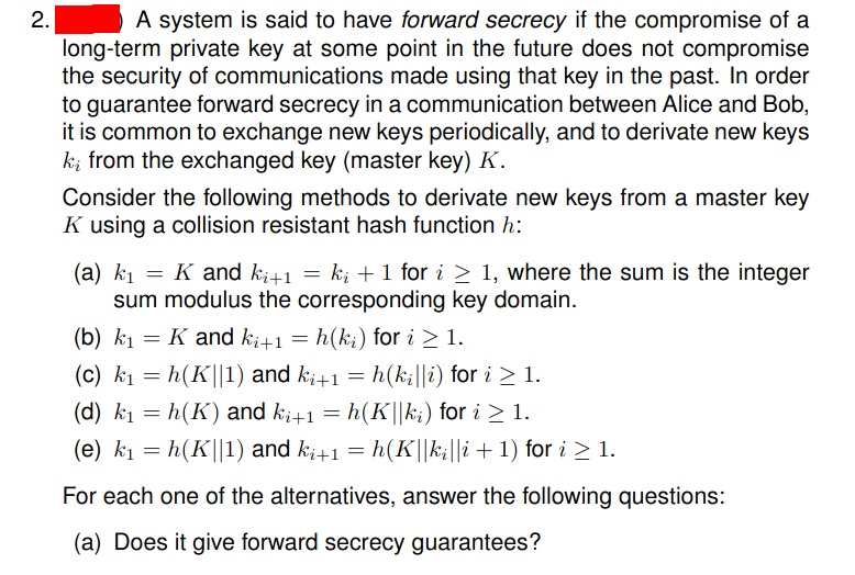 Solved 2. A system is said to have forward secrecy if the | Chegg.com