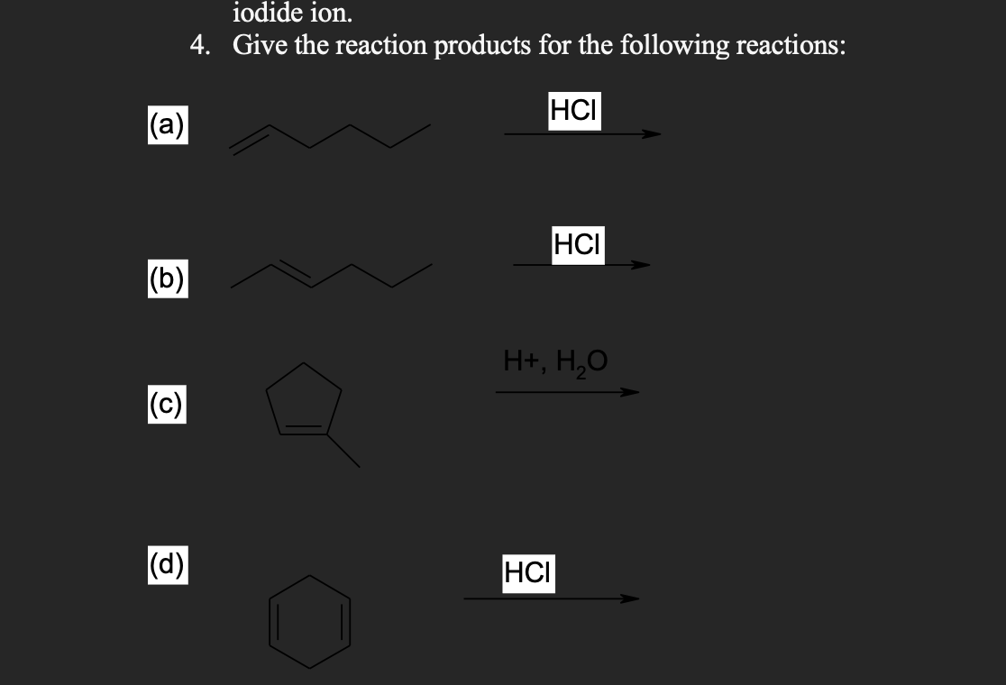 Solved iodide ion. 4. Give the reaction products for the | Chegg.com