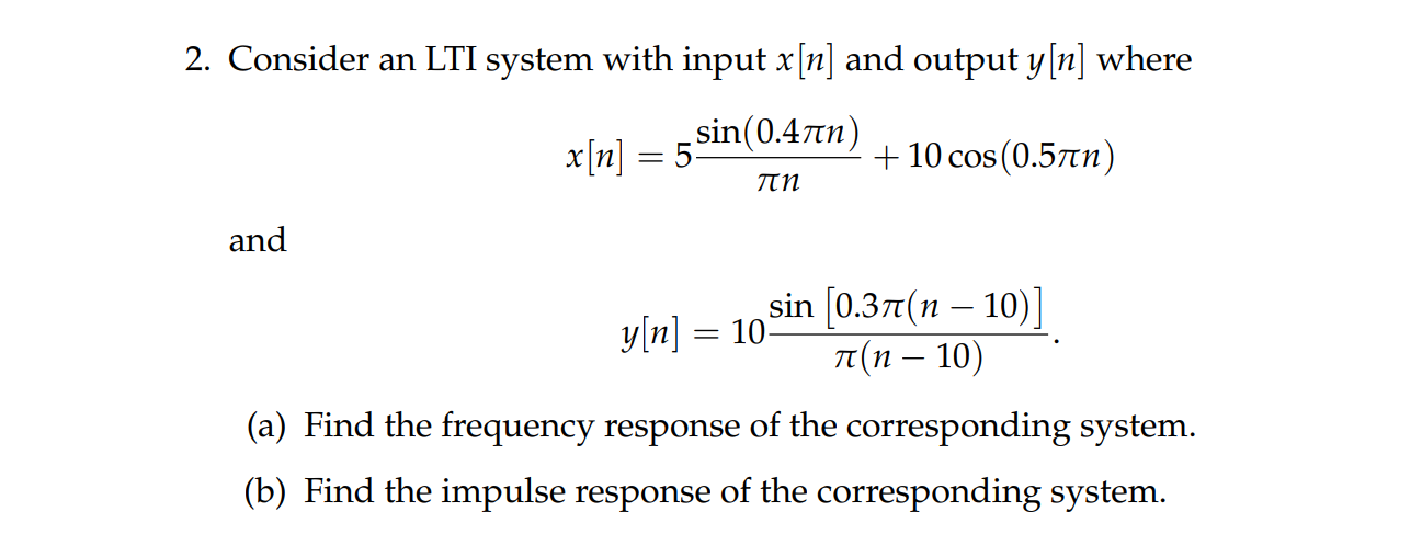 Solved 2. Consider an LTI system with input x[n] and output | Chegg.com
