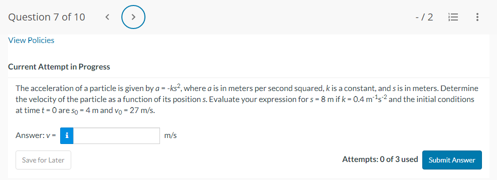 Solved The Acceleration Of A Particle Is Given By A −ks2