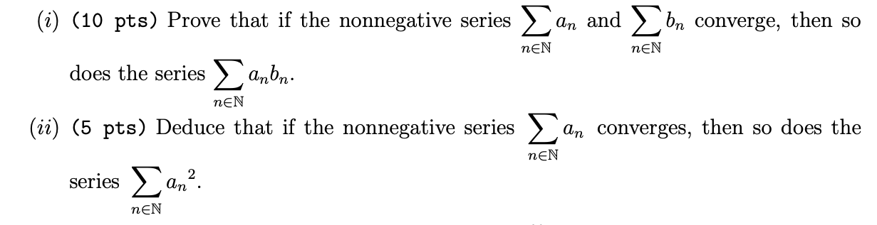 Solved nEN nEN (i) (10 pts) Prove that if the nonnegative | Chegg.com