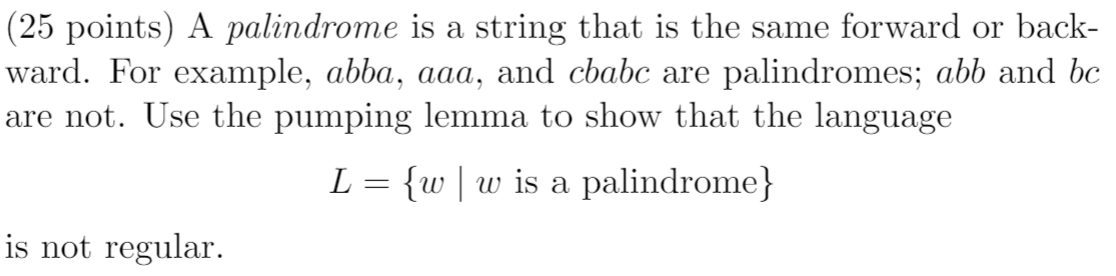 Solved (25 points) A palindrome is a string that is the same | Chegg.com