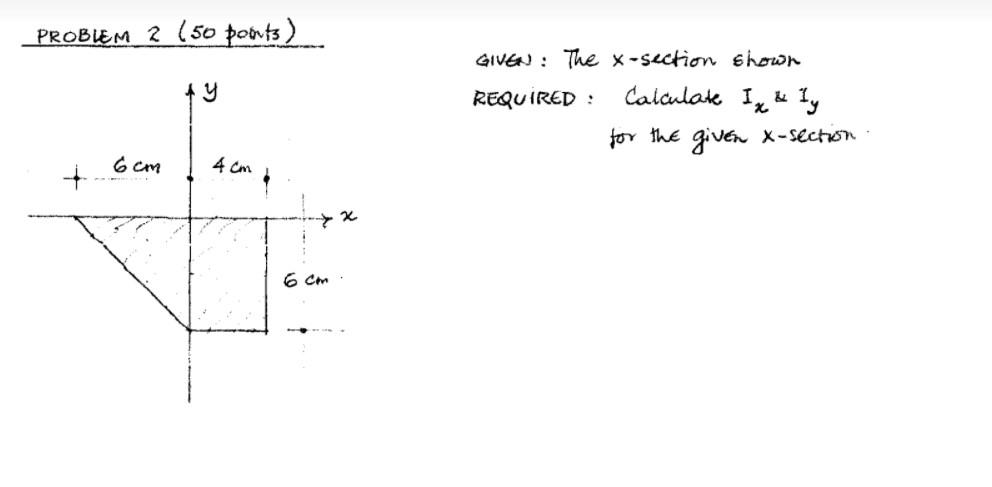 Solved PROBLEM 2 (50 points) GIVEN: The x-section shown | Chegg.com