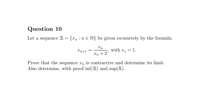 Solved Question 10 Let a sequence X = {xn:nN} be given | Chegg.com