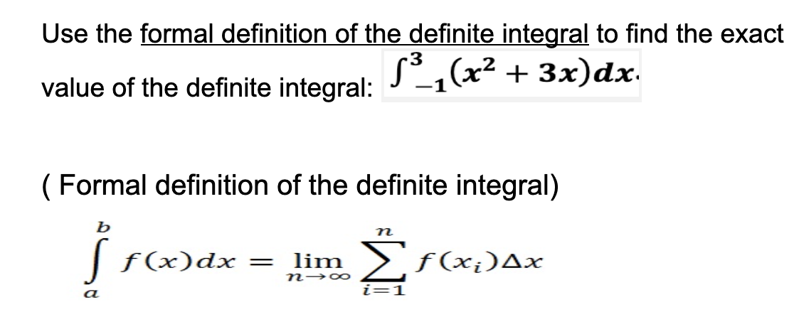 Solved Use the formal definition of the definite integral to | Chegg.com