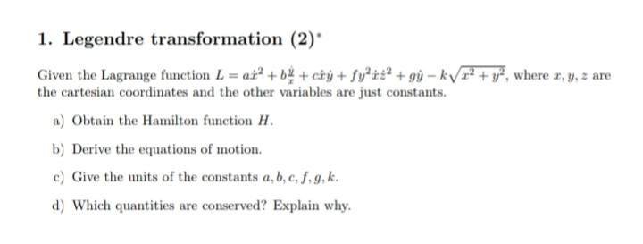 Solved 1. Legendre transformation (2) Given the Lagrange | Chegg.com