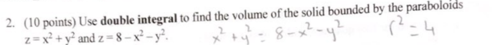 Solved 2. ( 10 points) Use double integral to find the | Chegg.com