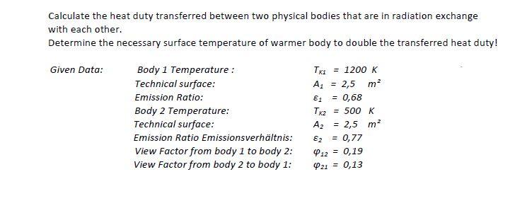 Solved Calculate the heat duty transferred between two | Chegg.com