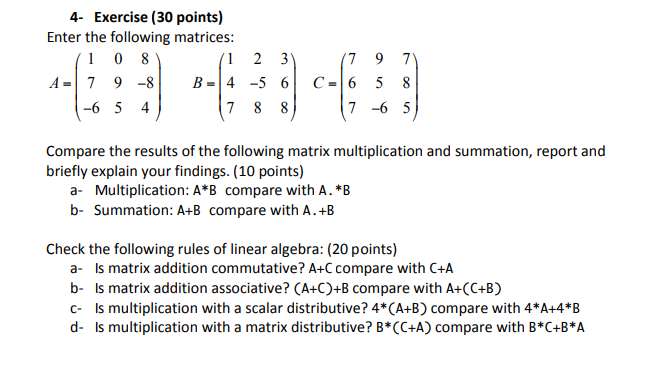 Solved 4- Exercise ( 30 points) Enter the following | Chegg.com