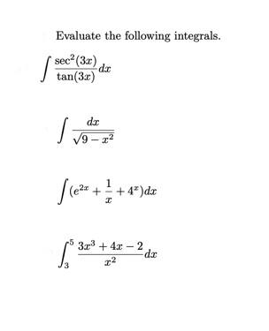 Solved Evaluate the following integrals. ∫tan(3x)sec2(3x)dx | Chegg.com