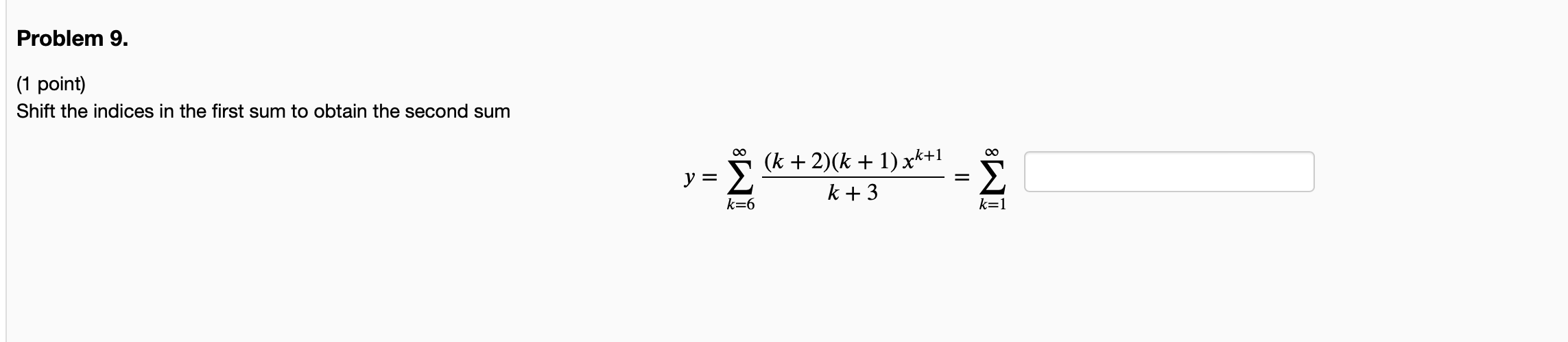 Solved (1 point) Shift the indices in the first sum to | Chegg.com