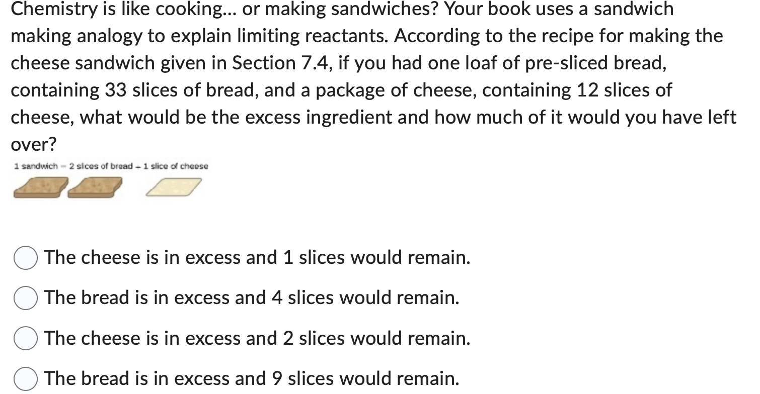 Solved Chemistry is like cooking... or making sandwiches? | Chegg.com