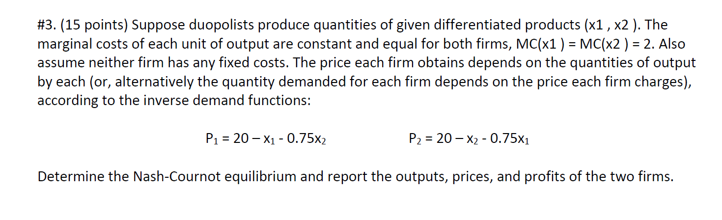 Solved \#3. (15 points) Suppose duopolists produce | Chegg.com