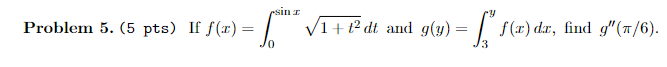 Solved If f(x)=∫0sinx1+t22dt ﻿and g(y)=∫3yf(x)dx, ﻿find | Chegg.com