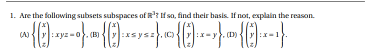 Solved 1. Are the following subsets subspaces of R$? If so, | Chegg.com