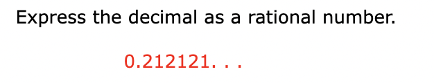 Solved Express the decimal as a rational number. | Chegg.com