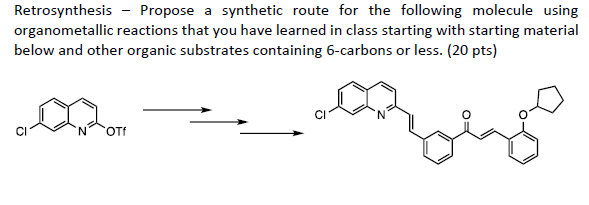 Solved Retrosynthesis – Propose a synthetic route for the | Chegg.com