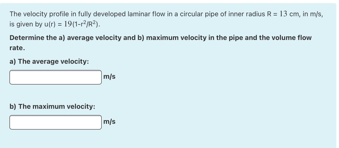 Solved The velocity profile in fully developed laminar flow | Chegg.com